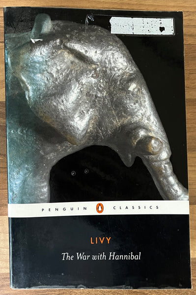 Livy: The War with Hannibal Translated by Aubrey de Selincourt (Pengui ...
