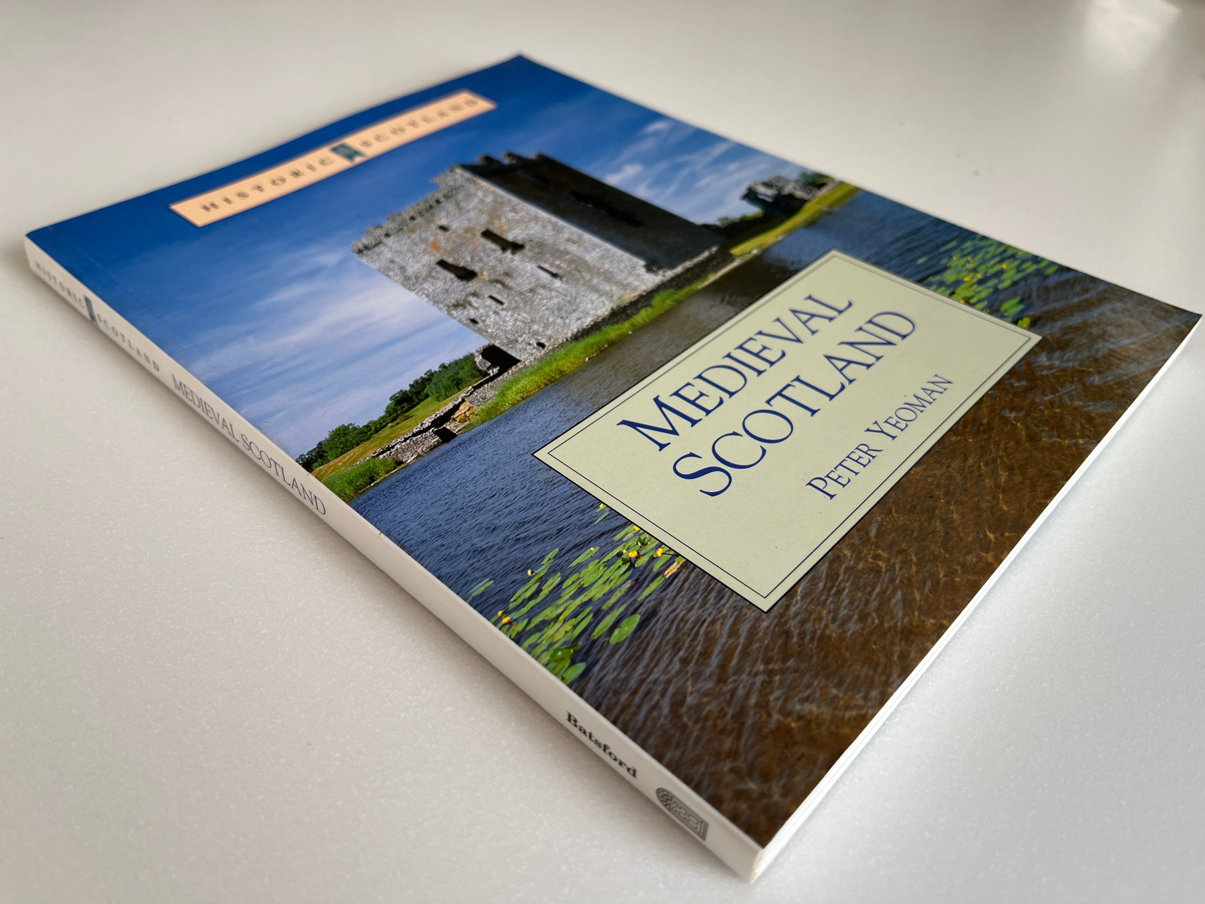 Medieval Scotland by Peter Yeoman (Historic Scotland Series) - T's ...