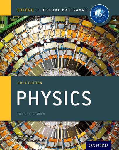 Oxford IB Diploma Programme: Physics Course Companion 2014 Edition, 3r ...
